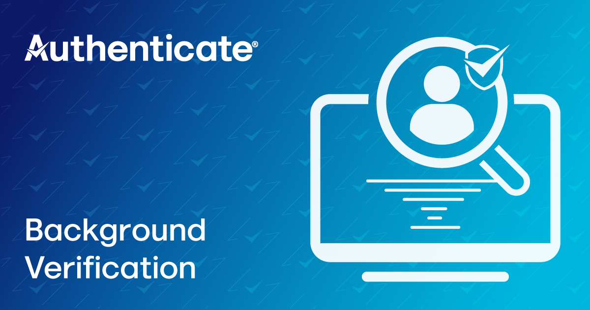 Authenticate: Comprehensive Background Checks | Instant & Reliable Background Checks for Fraud ...